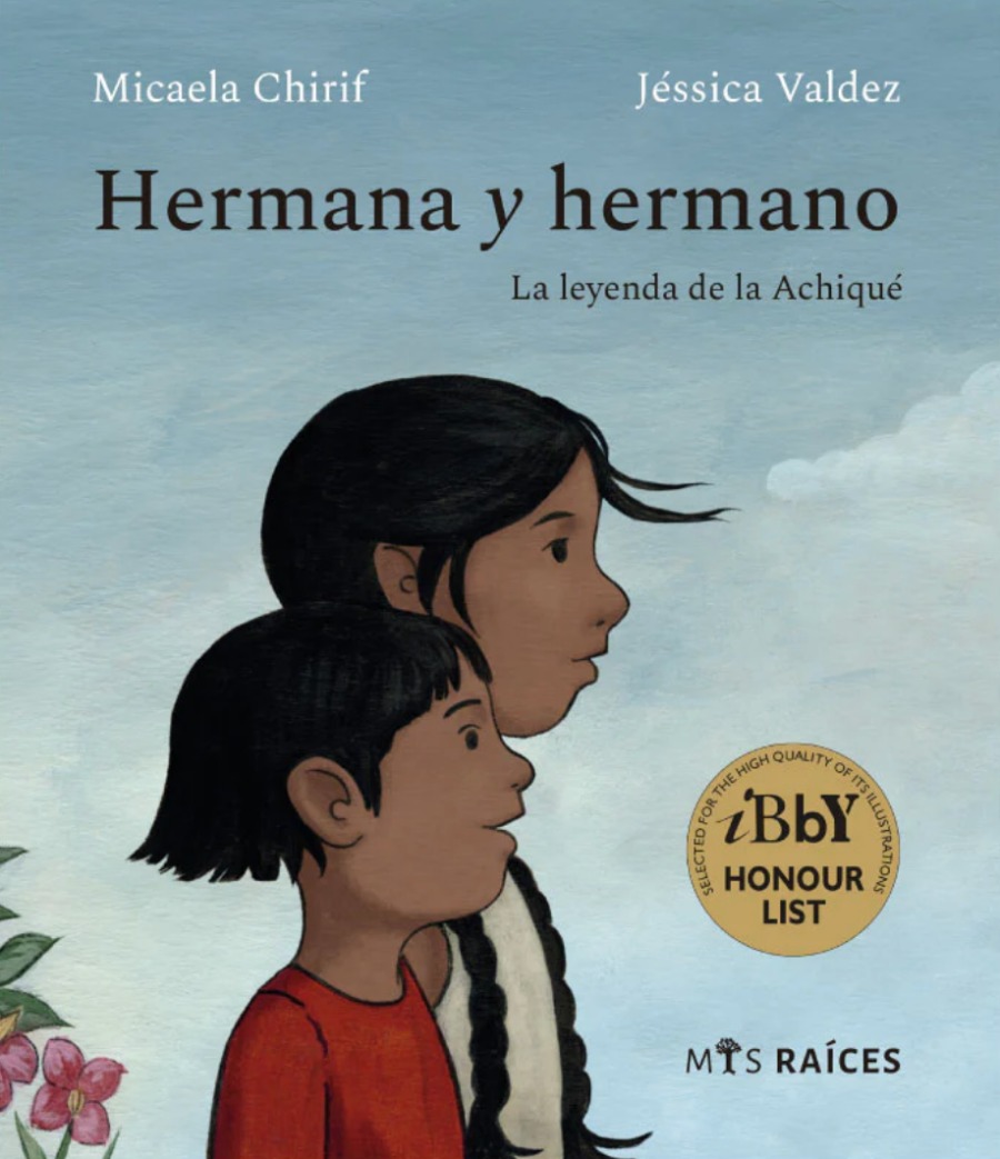 Hermana y hermano. La leyenda de la Achiqué - Corporación Troquel